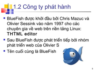 Công cụ tạo mã nguồn mở BlueFish | PPT