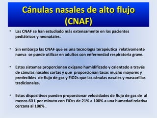 Tratamiento con Cánulas Nasales de alto flujo (CNAF) de la ...