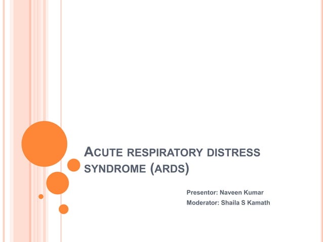 ARDS | PPTX | Lung and Respiratory Health | Diseases and Conditions