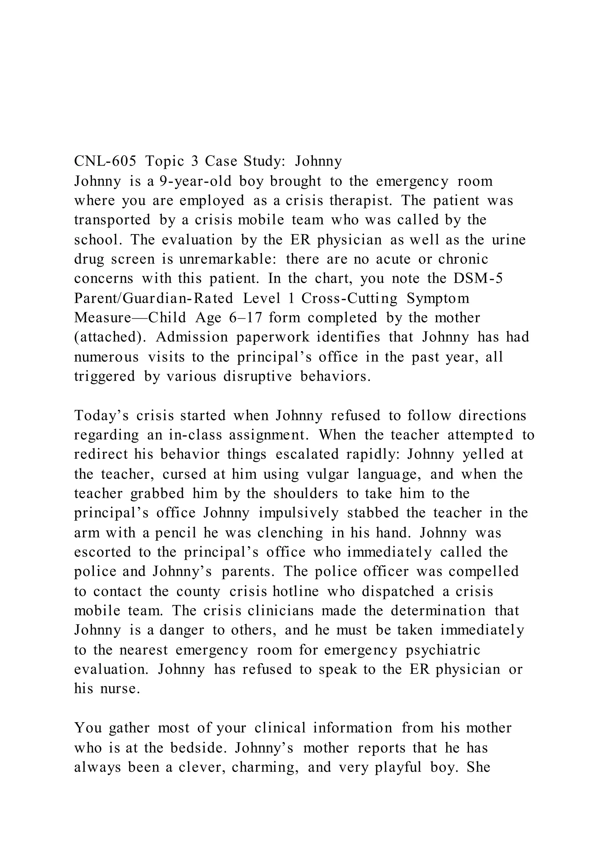 CNL-605 Topic 3 Case Study JohnnyJohnny is a 9-year-old boy | DOCX