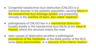 CNLDO-congenital Nasolacrimal Duct obstruction | PDF