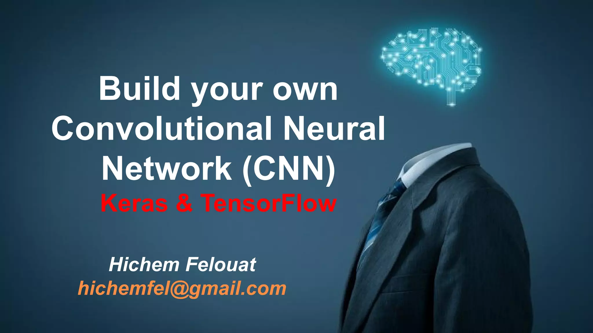 Build Your Own Convolutional Neural Network Cnn Ppt