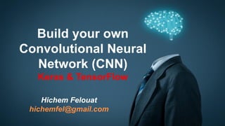Build your own Convolutional Neural Network CNN | PDF