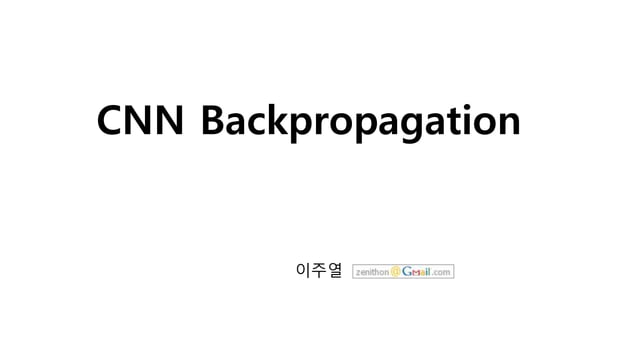 CNN(Convolutional Neural Nets) backpropagation | PPT
