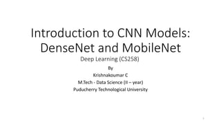 Introduction to CNN Models: DenseNet & MobileNet | PPTX