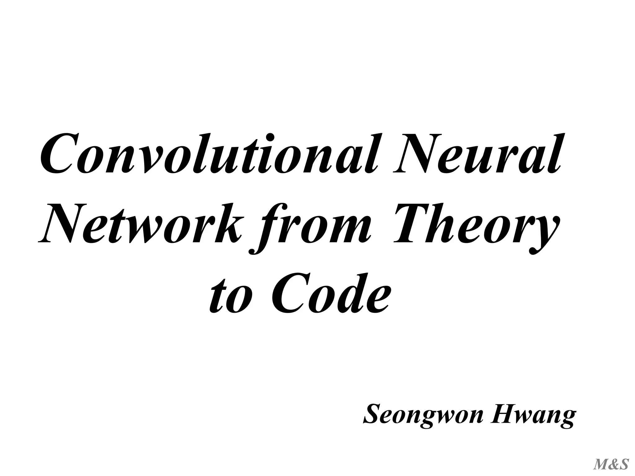 Convolutional Neural Network Cnn Presentation From Theory To Code In Theano Ppt