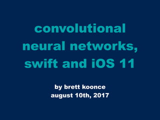 convolutional neural networks, swift and iOS 11 | PDF | Graphics Software | Computer Software ...