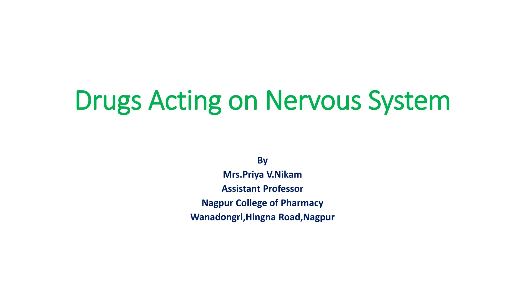 Drugs Acting on Central Nervous System. | PPTX