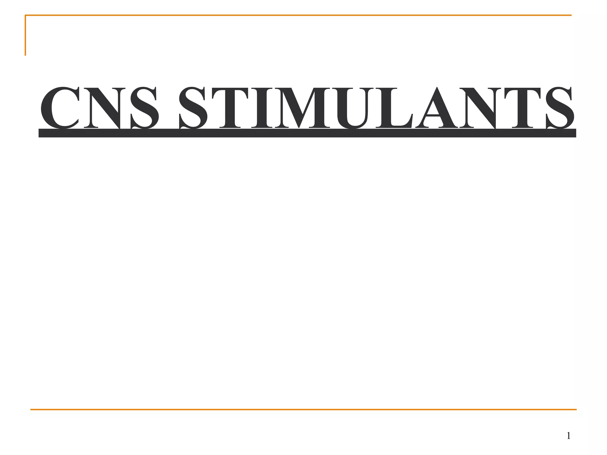 CNS-stimulants.pptx