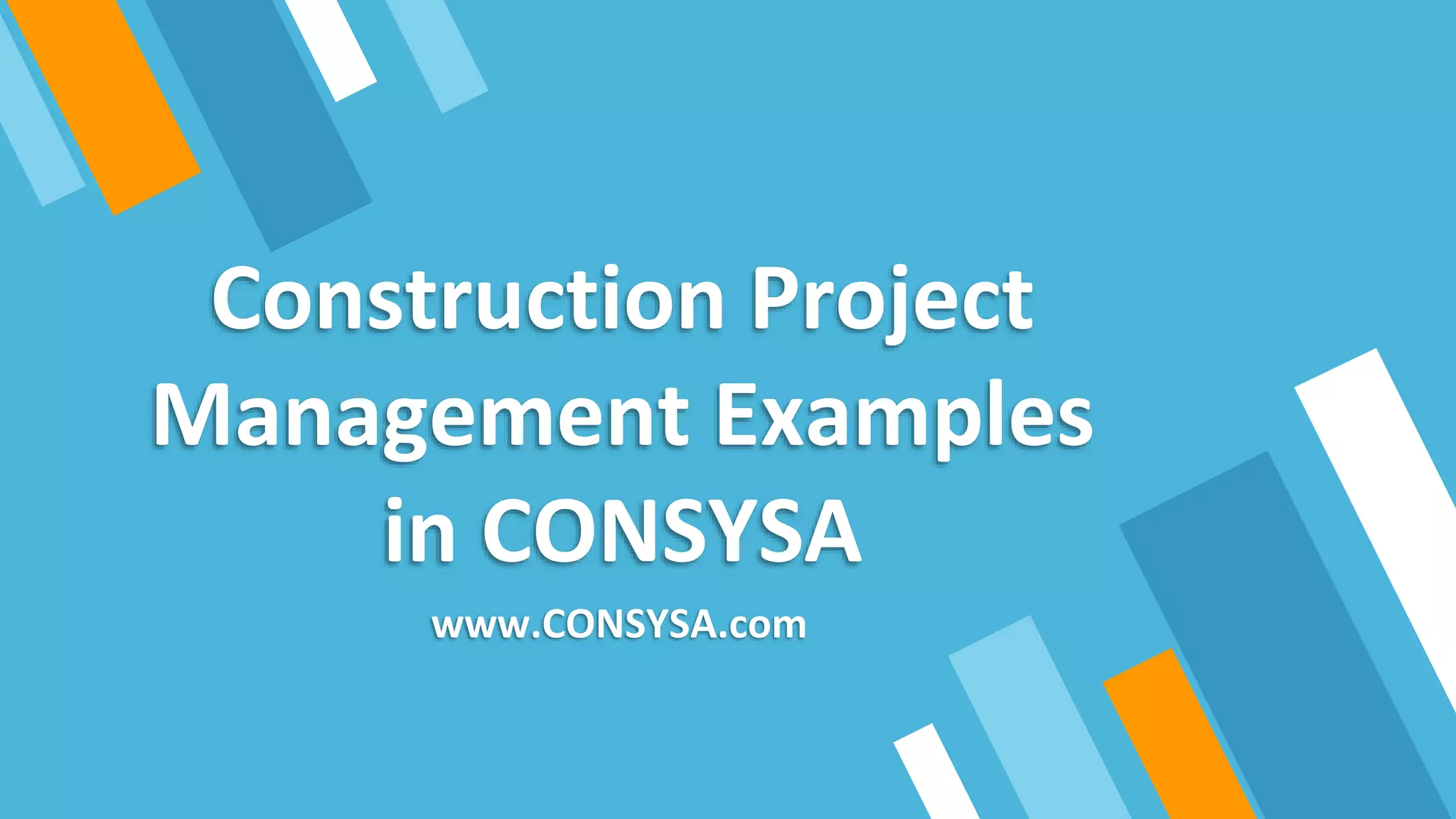 Construction Project Management Examples | CONSYSA | PPTX ...