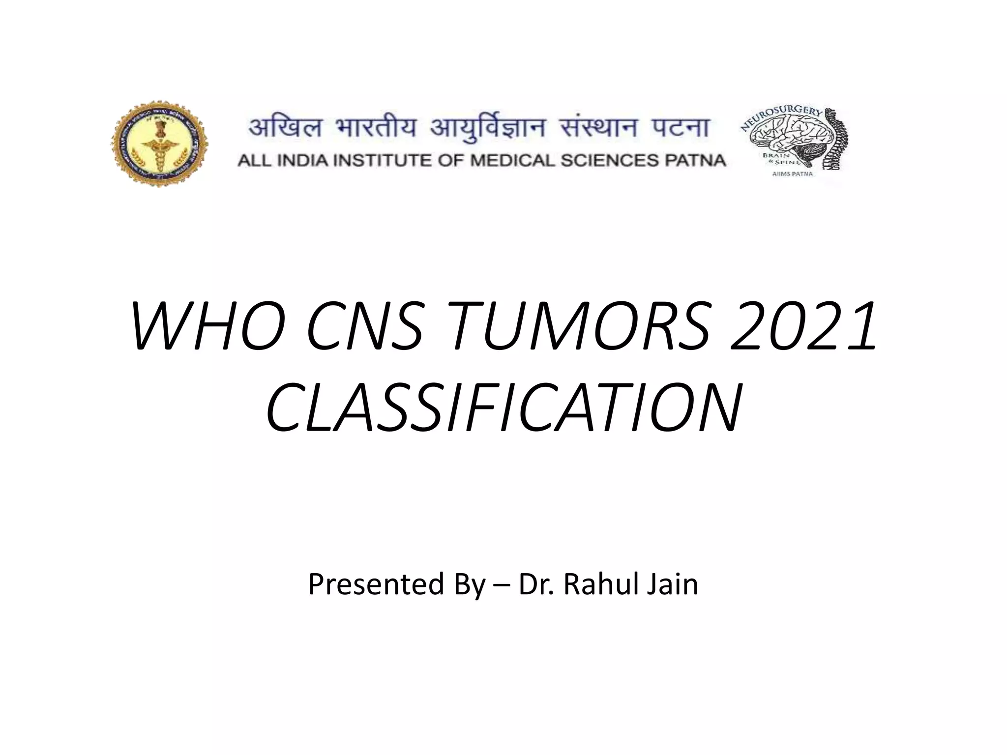 CNS WHO 2021 tumor classification.pptx