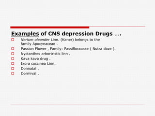 Herbal drug have a Cns depressant | PPT