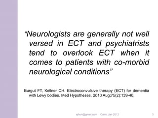 Electroconvulsive therapy: a neurologic perspective | PPTX