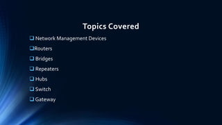 Network Management Devices | PPT