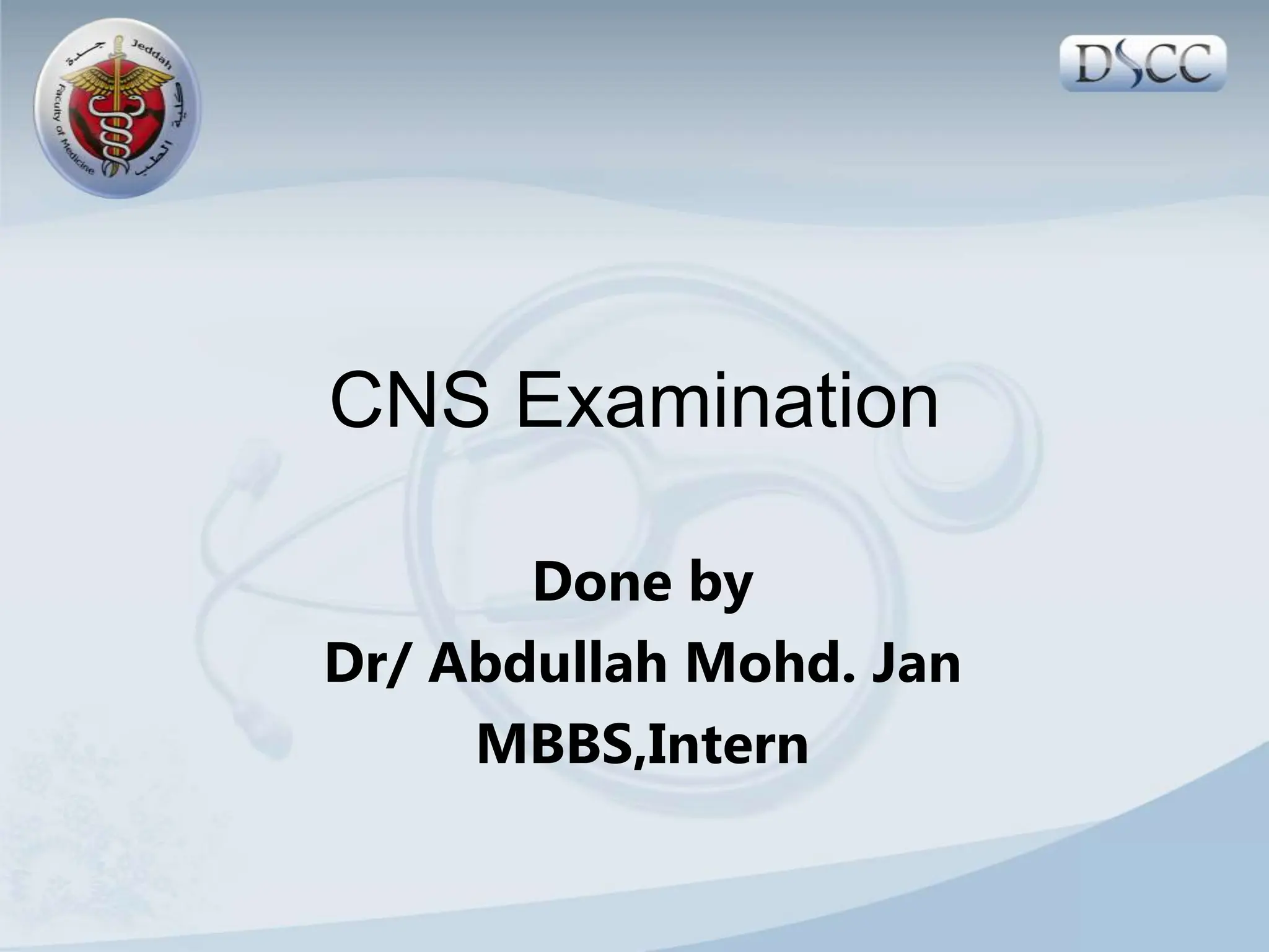 CNS examination.......................ppt