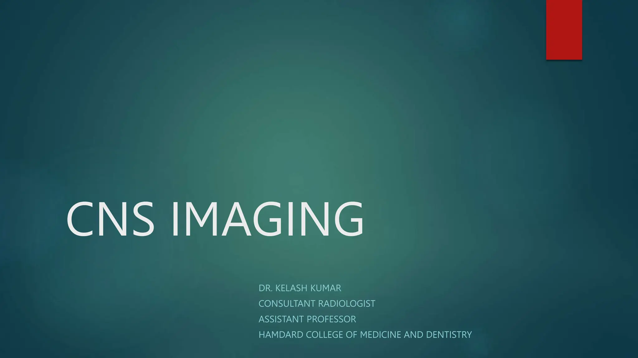 CNS IMAGING.pptx hbcvgvscbsvfxdsgvhjdvbjhfv | PPT