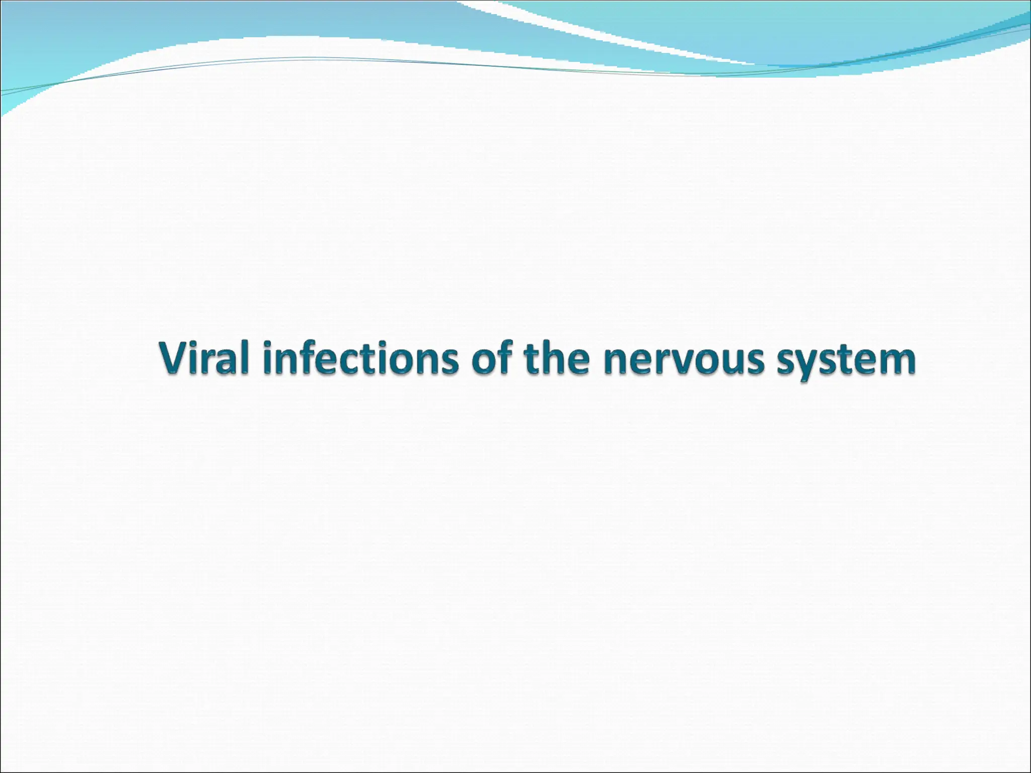 CNS Infection mbbs.pptx. ooooooooooooooo | PPT