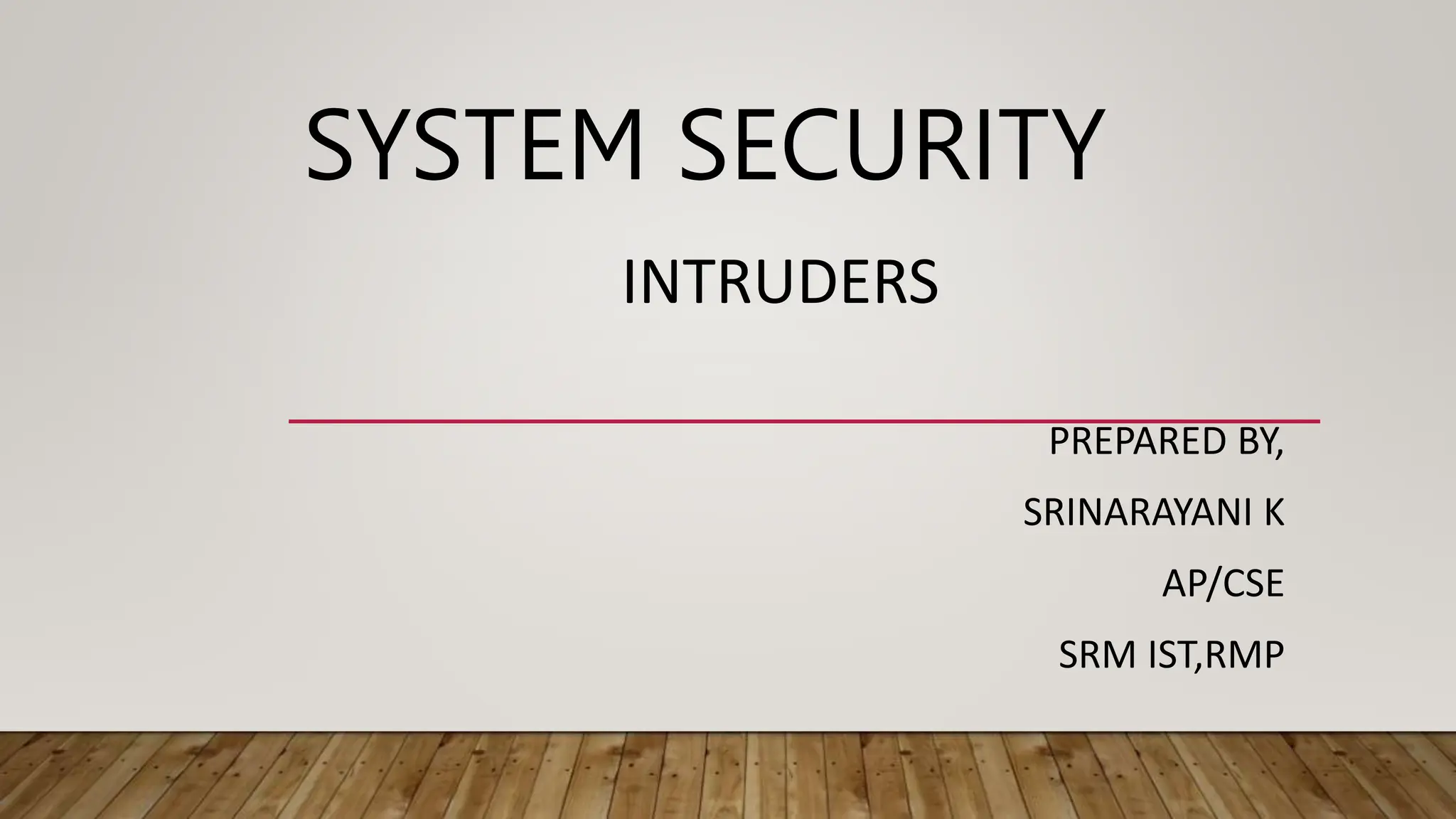 Intruders in cns. Various intrusion detection and prevention technique.pptx