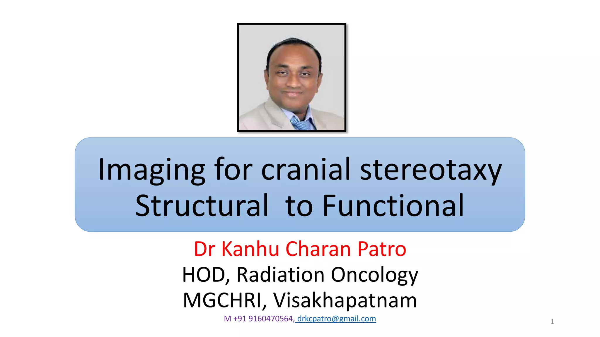 RADIOLOGY FOR CRANIAL STEREOTAXY | PPT