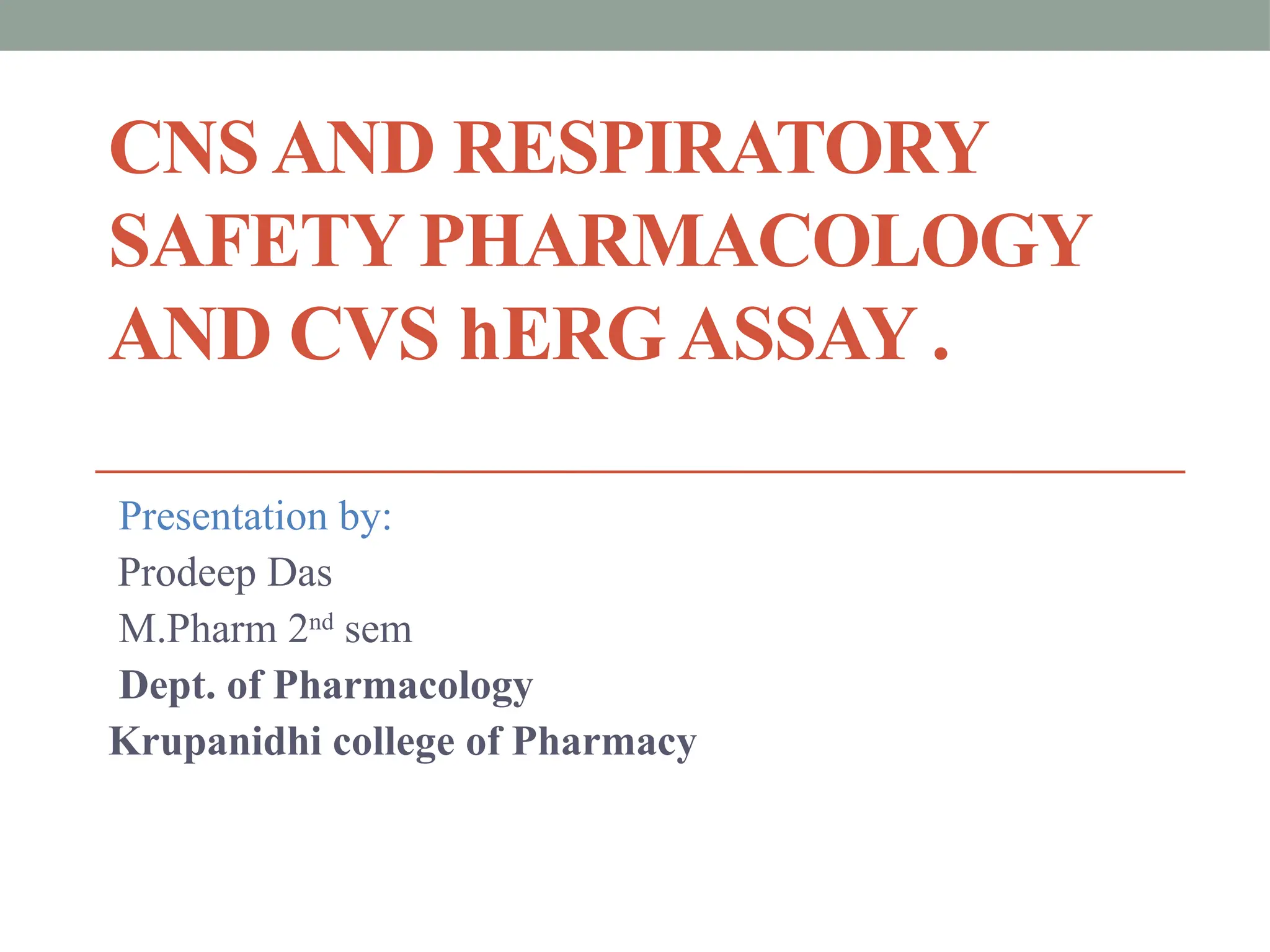 CNS, RESPIRATORY & CVS (hERG assay) SAFETY PHARMACOLOGY STUDIES | PPTX