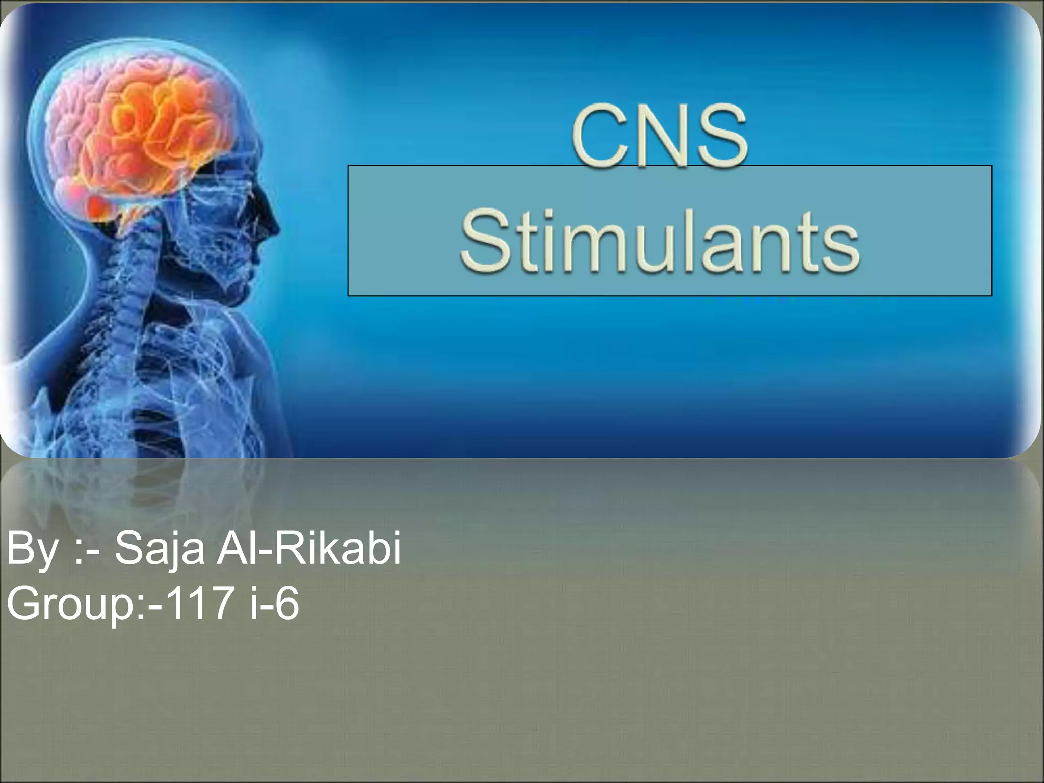 Cns stimulants | PPT