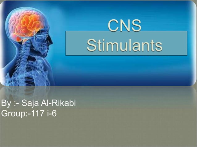 Cns stimulants | PPT