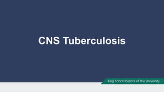 Central Nervous System Tuberculosis | PPTX