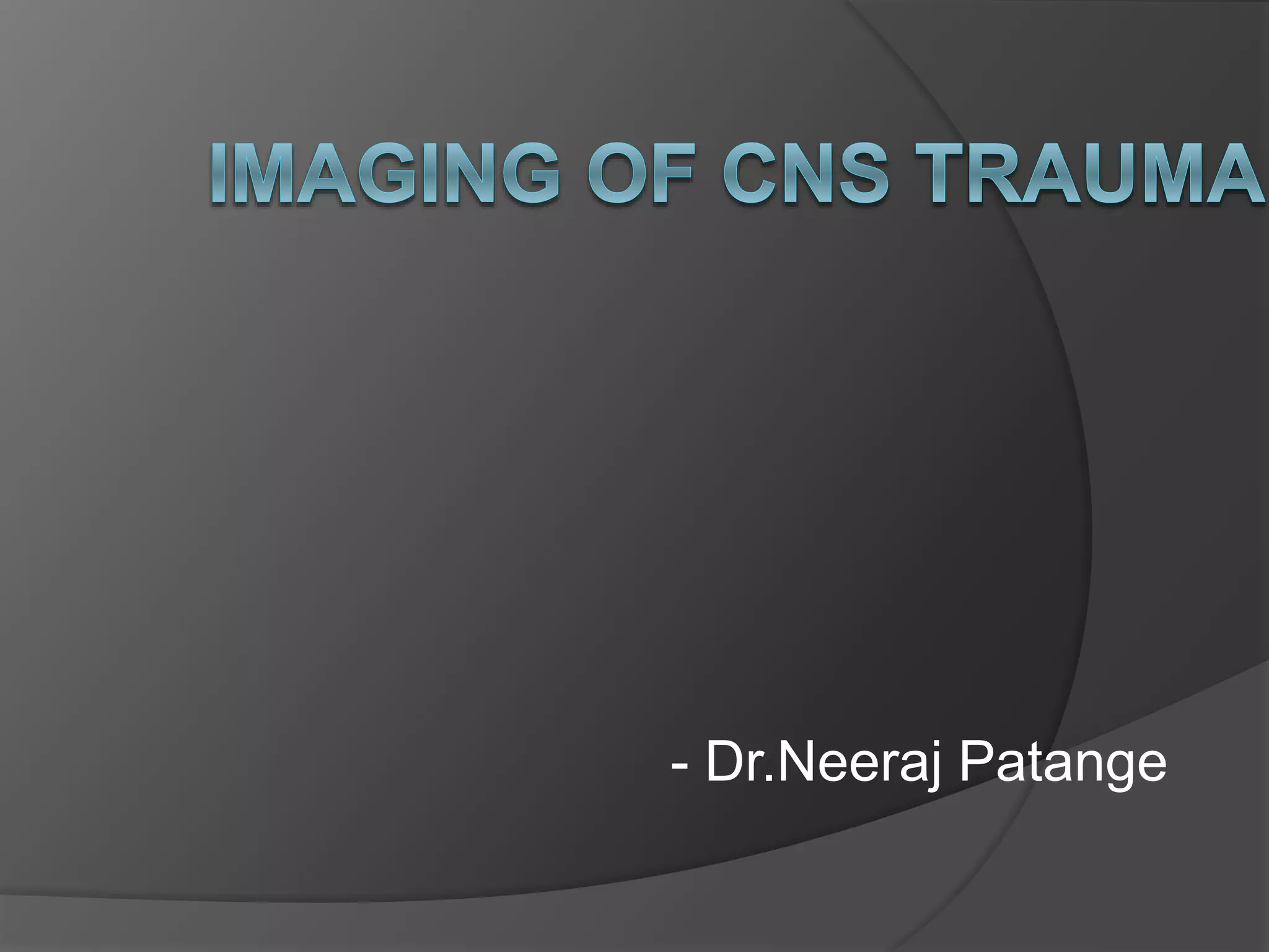 Cns trauma | PPTX