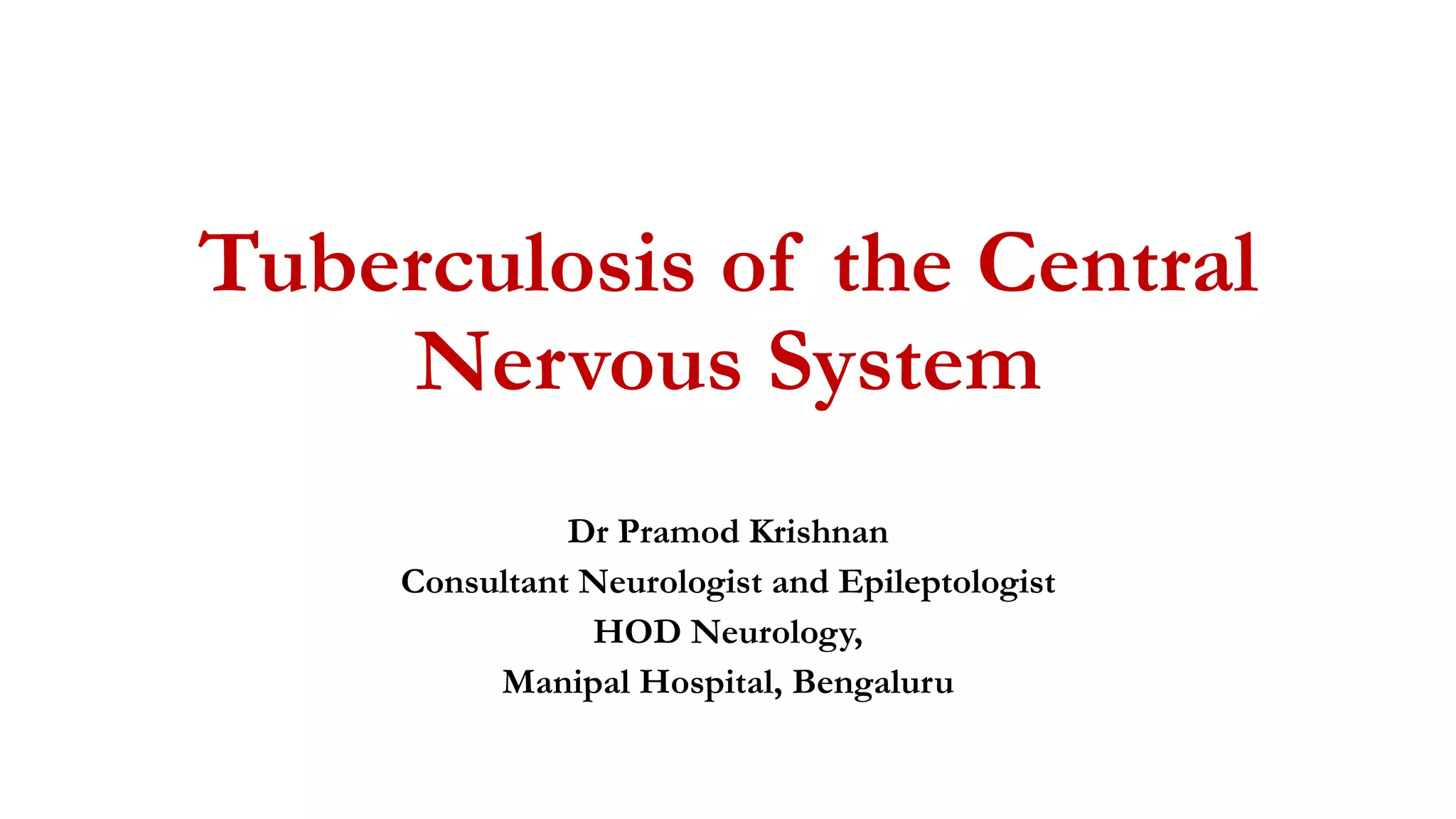 Tuberculosis of the Central Nervous system | PPTX