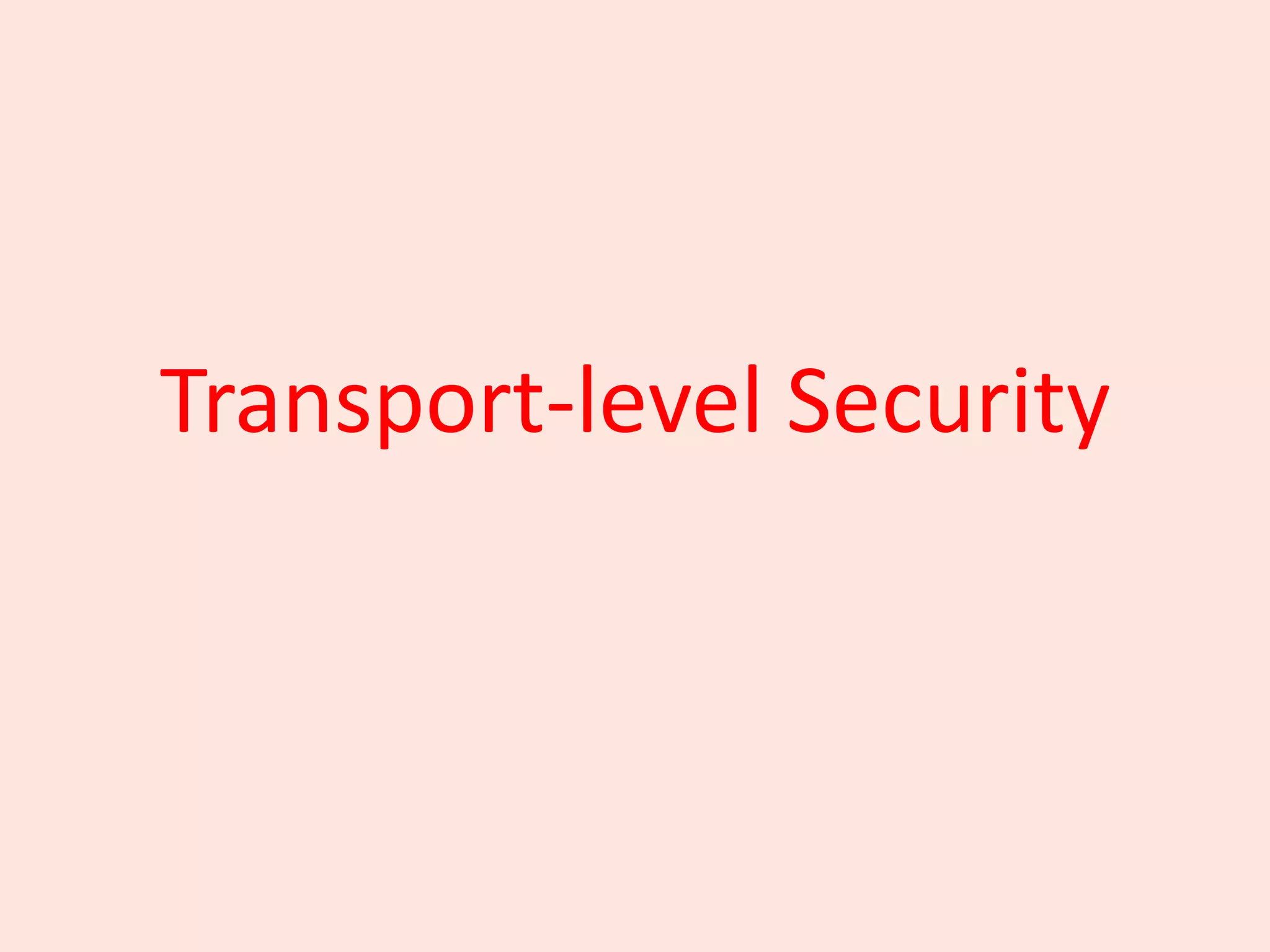 CRYPTOGRAPHY AND NETWORK SECURITY- Transport-level Security | PDF