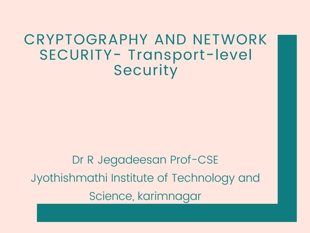 CRYPTOGRAPHY AND NETWORK SECURITY- Transport-level Security | PDF