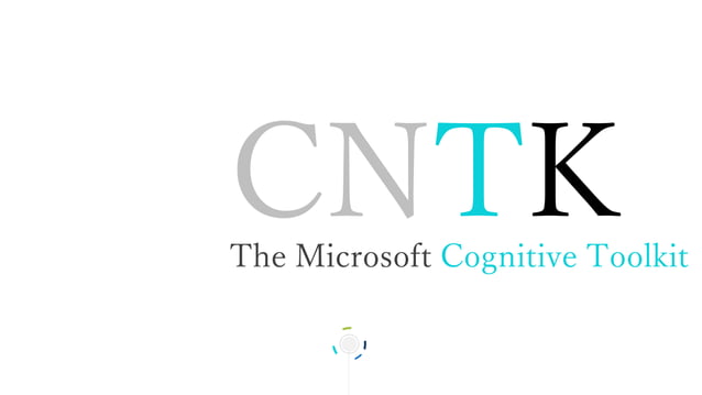 改めまして、Cognitive ToolKit です。 | PPT