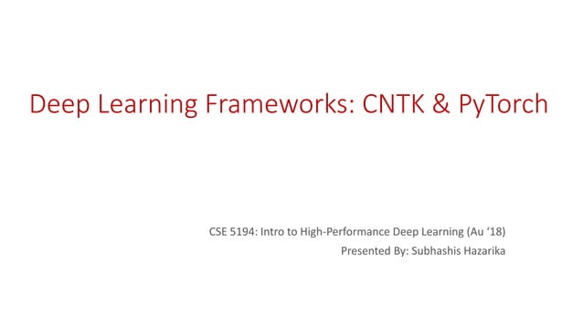 Deep_Learning_Frameworks_CNTK_PyTorch | PPT