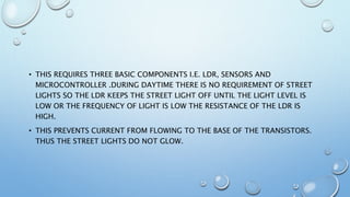 street light intensity control using micro-controller | PPTX