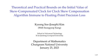 Theoretical and Practical Bounds on the Initial Value of Skew-Compensated Clock for Clock Skew ...