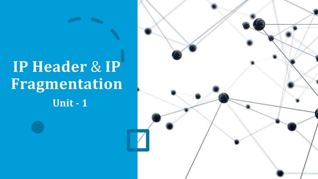 IP Header & IP Fragmentation (Network Layer Protocols).pptx