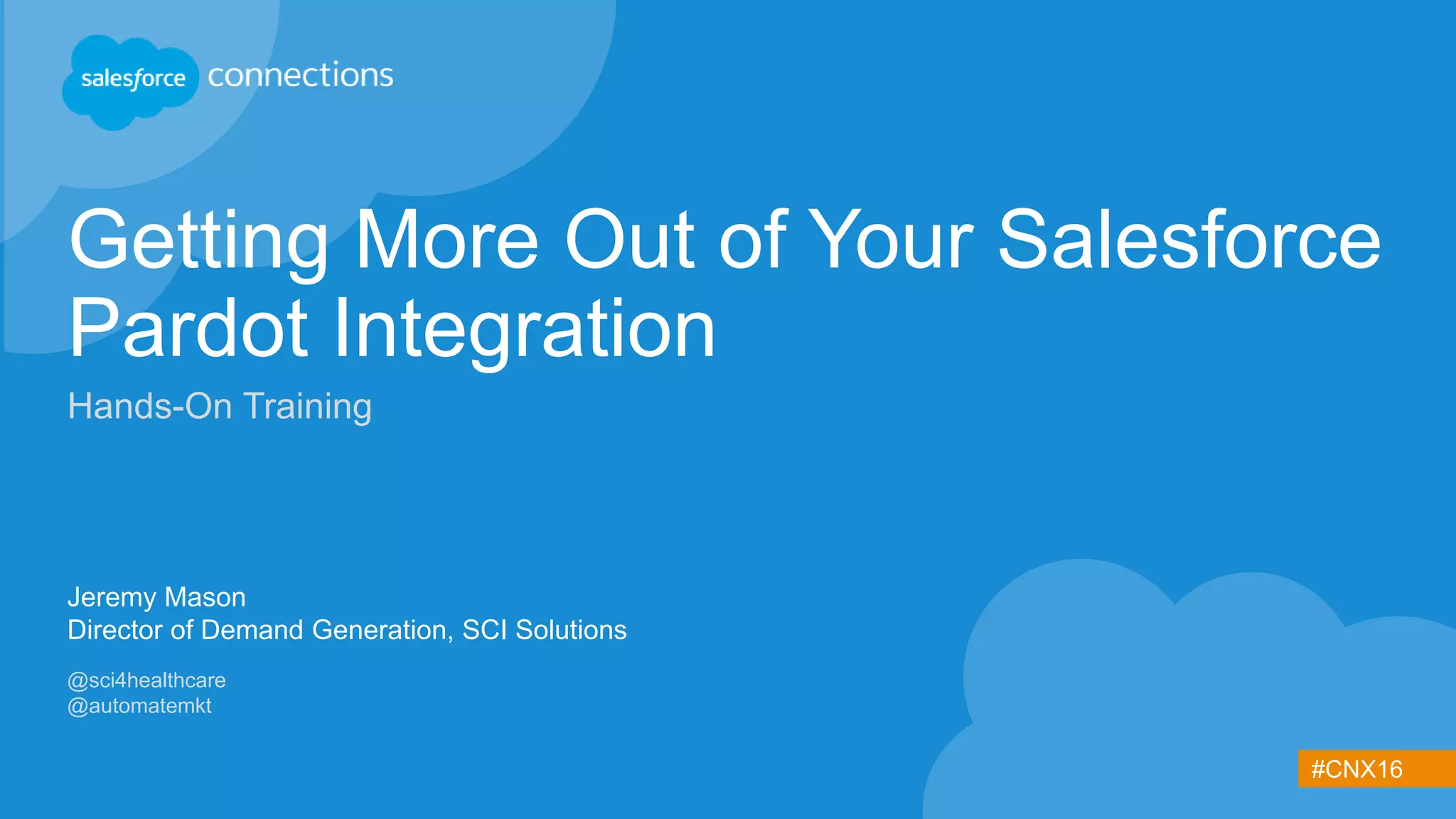 Pardot Hands-On Training: Getting More Out of Your Salesforce Pardot ...