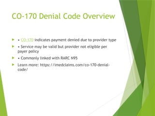 CO-170 DENIAL CODE A COMPLETE GUIDE.pptx