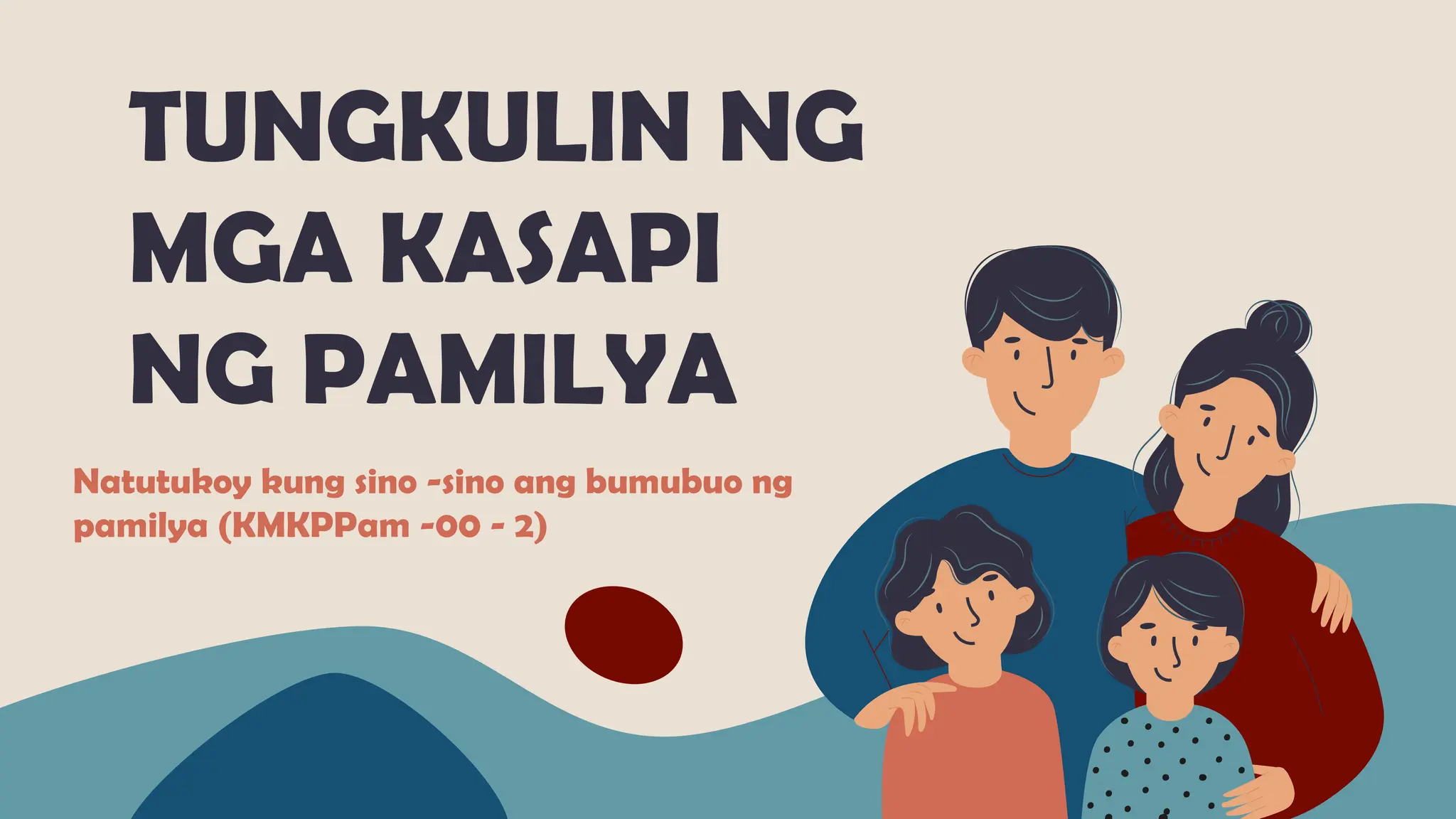 CLASS OBSERVATION - 2nd QUARTER - TUNGKULIN NG KASAPI NG PAMILYA.pptx