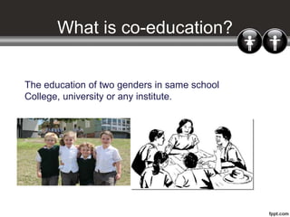 Co education | PPTX