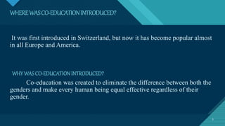 WHAT IS CO-EDUCATION AND HISTORY OF COEDUCATION | PPTX