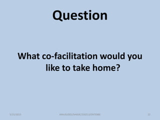 Co facilitation for trainers ppt | PPTX