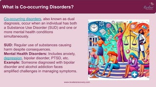 Co-Occurring Disorders Treatment: Expert Care for Dual Diagnosis | PPT