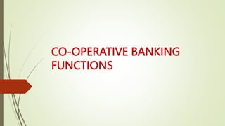 Functions of co-operative banks slide share | PPTX | Business Banking ...