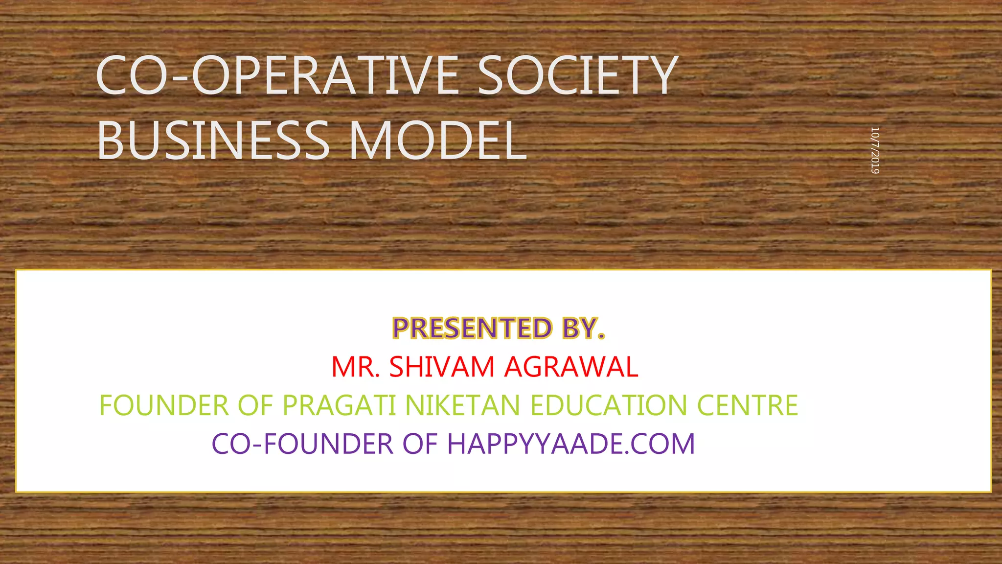 Co operative society business model ppt by SHIVAM Agrawal | PPTX