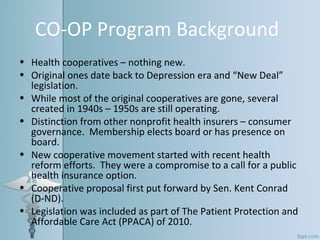 Health Insurance CO-OPs: Consumer Operated and Oriented Health Plans | PPT