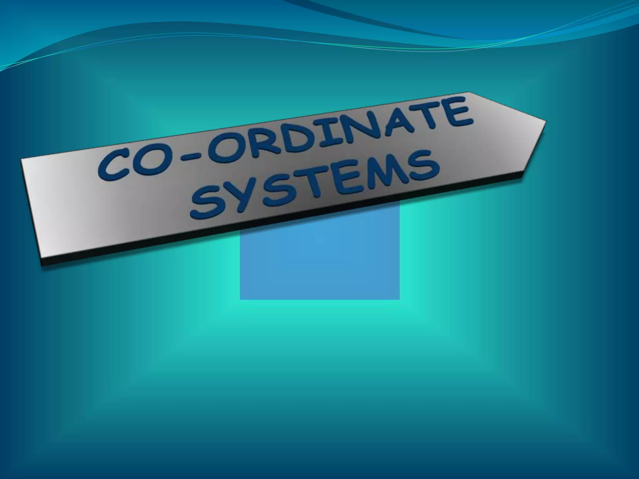 CO-ORDINATE SYSTEMS (2).pptx