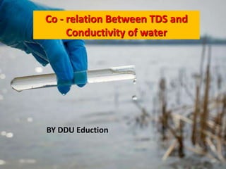 Co - relation b/w TDS and conductivity of water by Dindyal Upadhyay-WPS ...