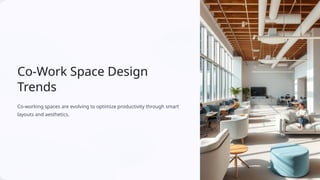 Co-Work Space Design Trends: How Layouts and Aesthetics Influence ...