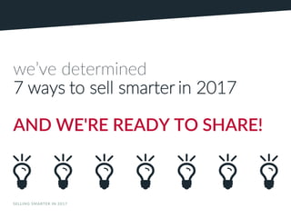 7 Ways to Sell Smarter in 2017 | PPT
